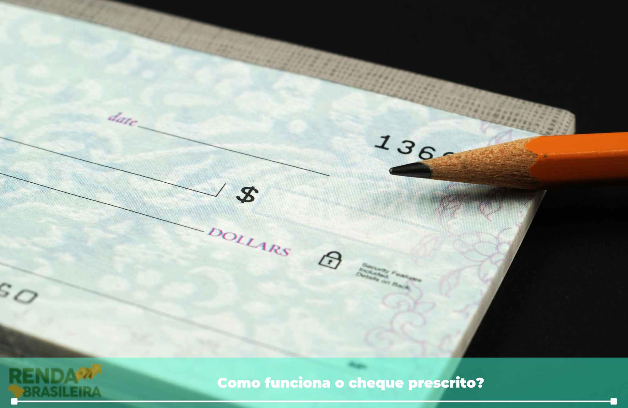 O Que é O Cheque Prescrito E Como Funciona?