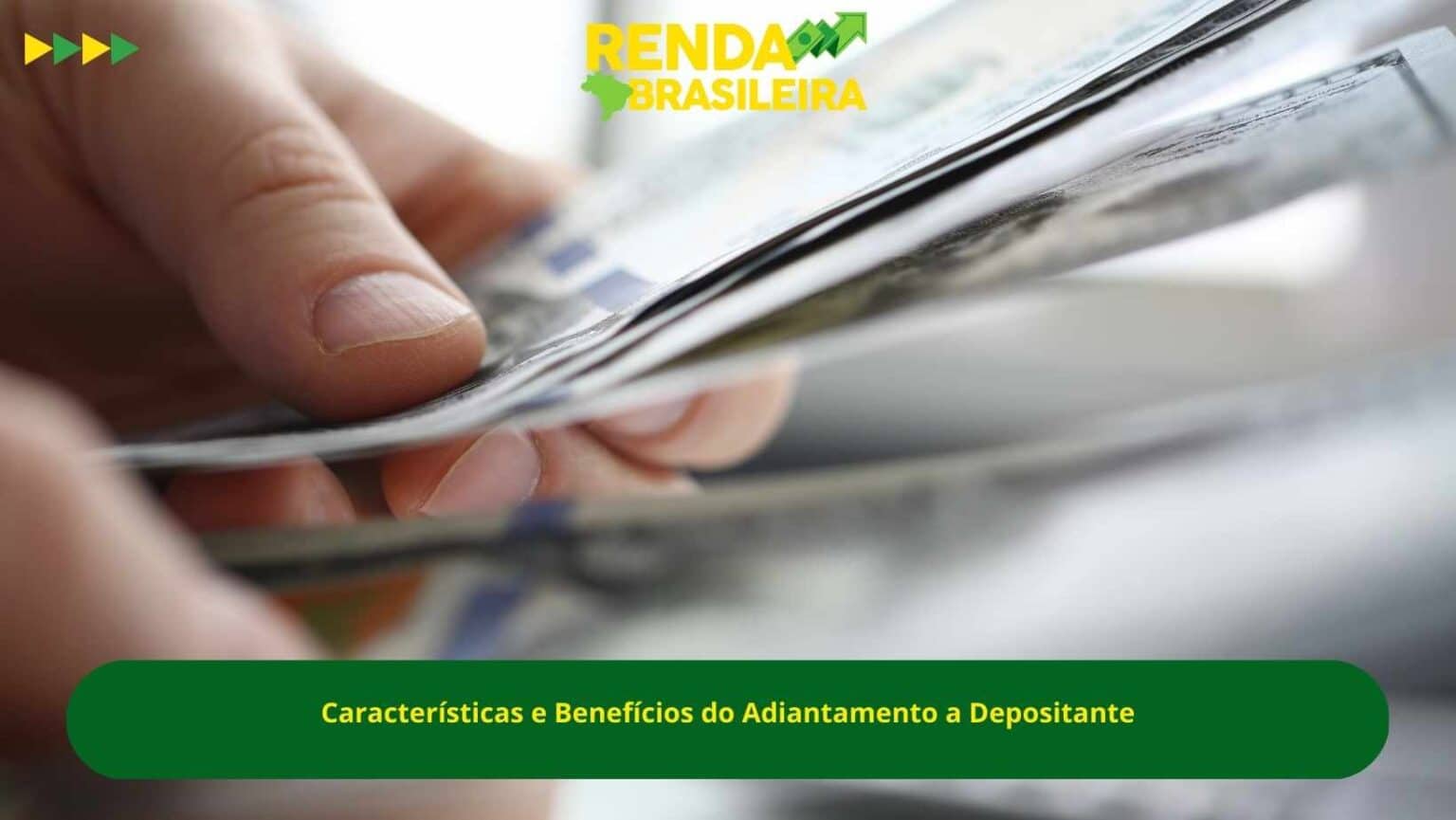 Descubra Os Benefícios Do Adiantamento A Depositante!